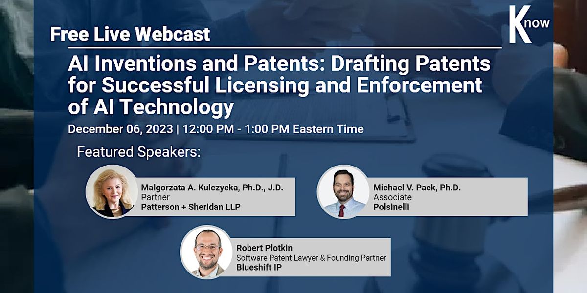 LIVE Webinar - AI Inventions and Patents: Drafting Patents, December 6 2023 | Online Event ...