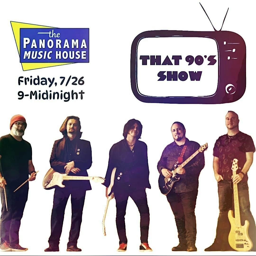 That 90’s Show @Panorama, Panorama Music House, Lake Charles, 26 July ...