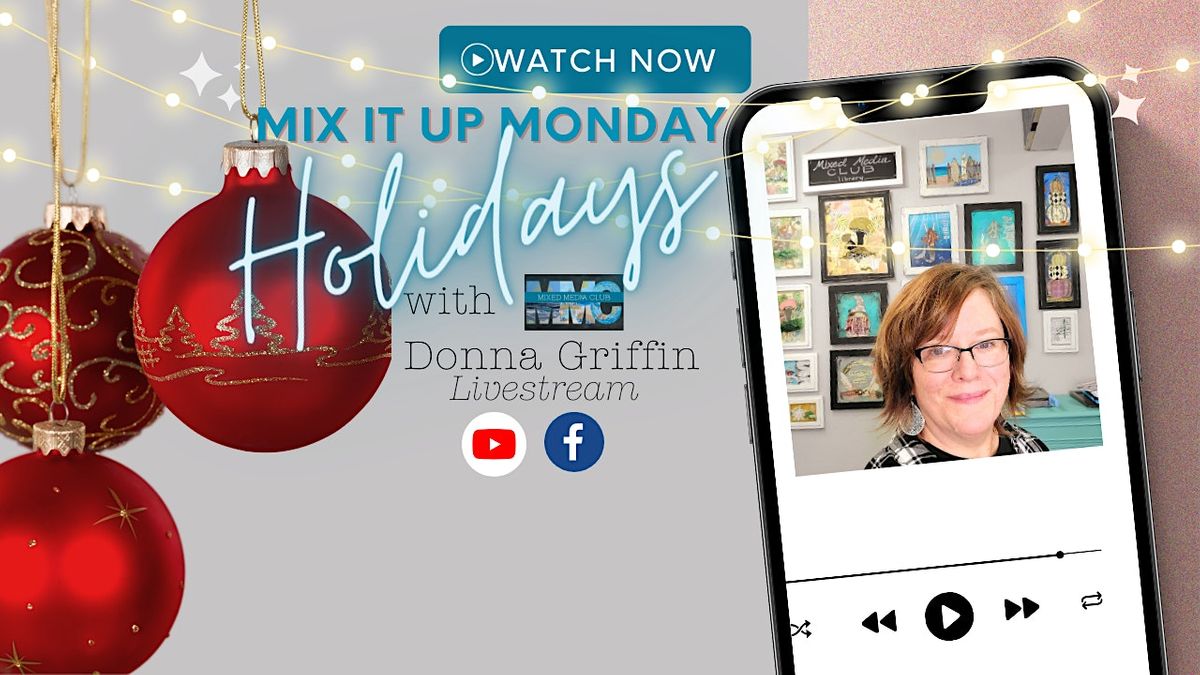 Mix It Up Mondays Exploring Creative Processes Holidays Series ...