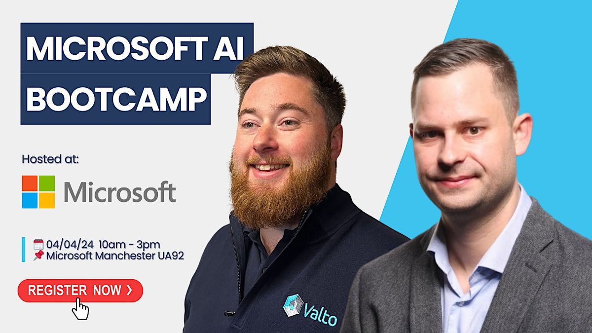 AI Bootcamp, Microsoft Offices, Manchester, 4 April 2024 | AllEvents