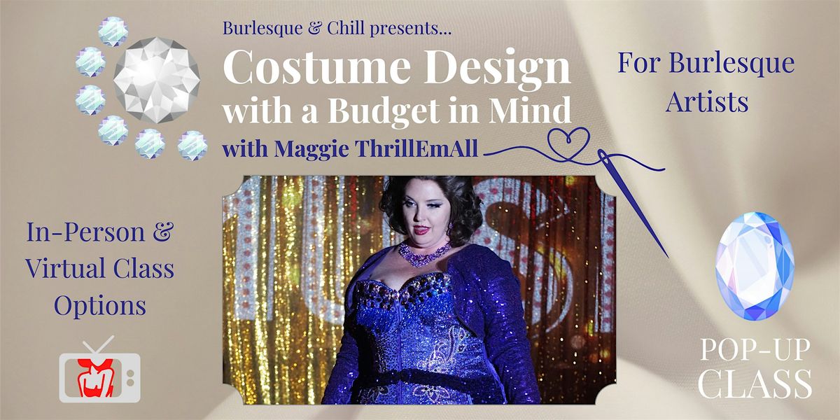 Pop-Up Burlesque Class: Costume Design with a Budget in Mind, Burbank ...