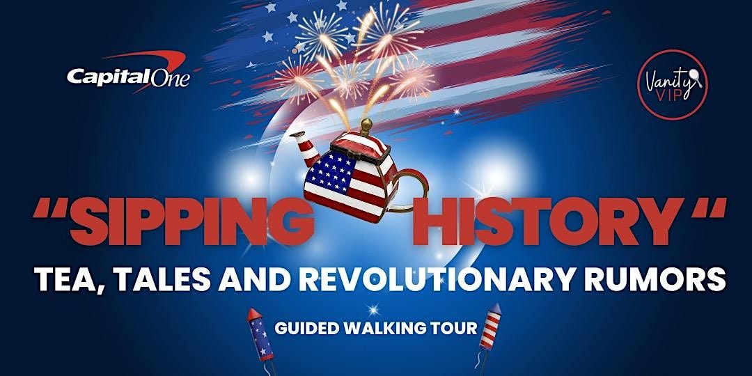 "Sipping History” Tea, Tales and Revolutionary Rumors!, First Bank of ...