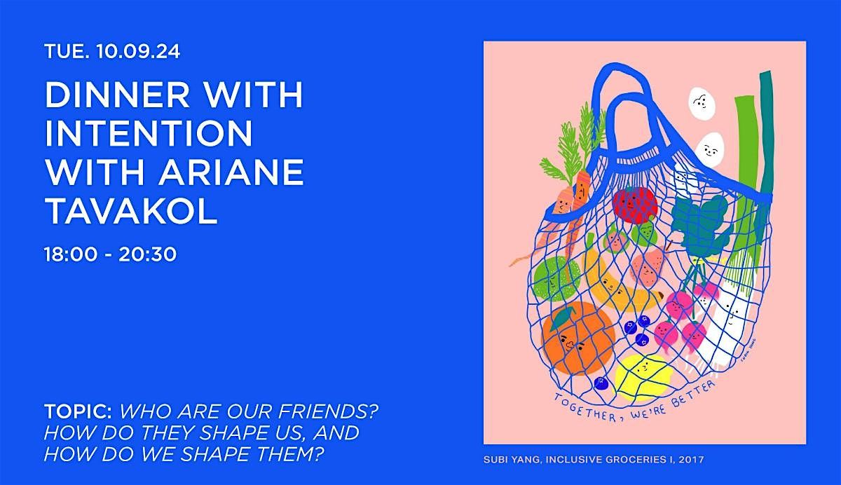 Dinner with Intention with Ariane Tavakol, VN Residency, Zürich, 10 ...
