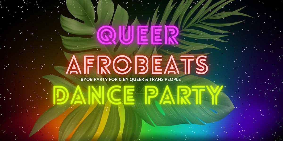Queer Afrobeats New Years Eve BYOB Dance Party in South Philly!, The ...