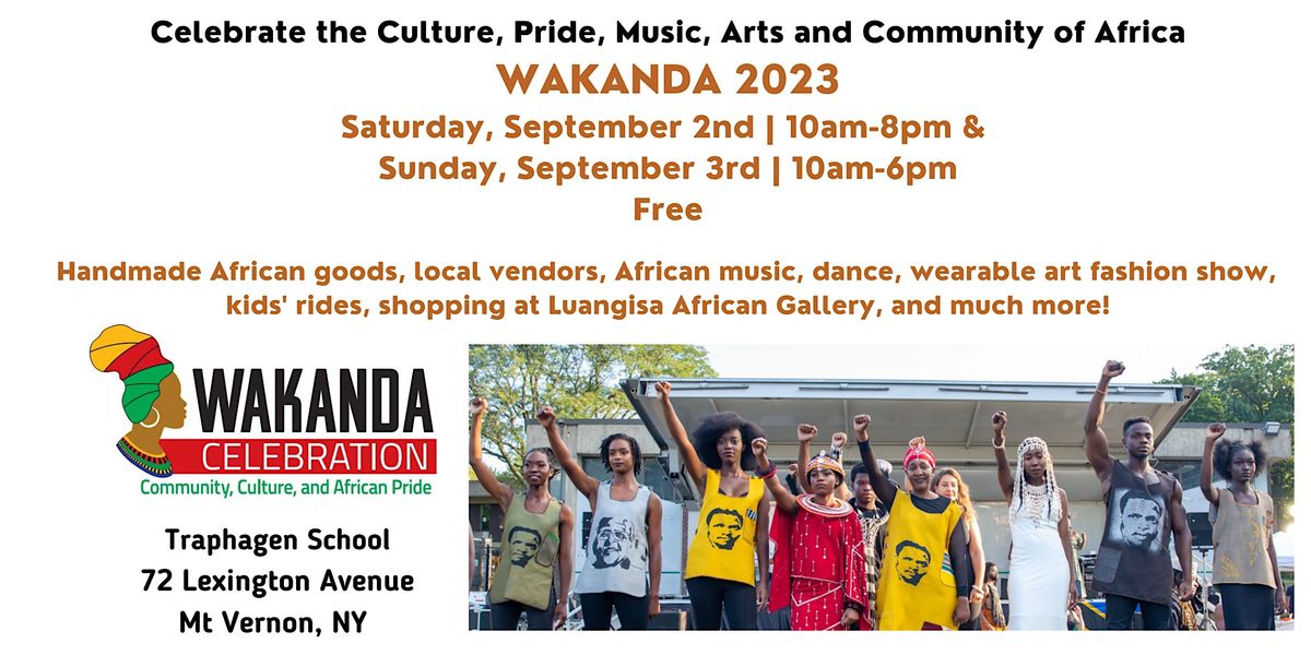 Wakanda 2023: Culture, Pride, Music, Arts & Community of Africa ...