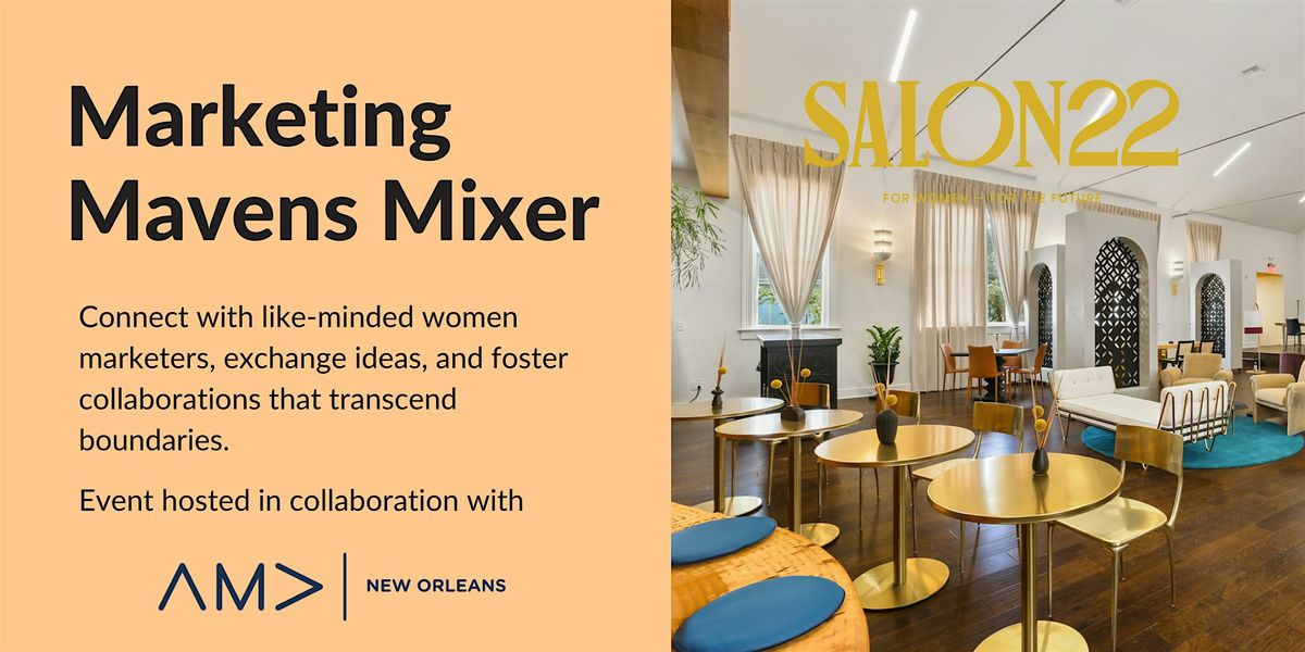 Marketing Mavens Mixer, Salon22, New Orleans, 25 March 2024 | AllEvents