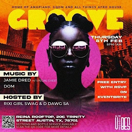 GROOVE: February 8th 2024, Reina Rooftop, Austin, 8 February to 9 ...
