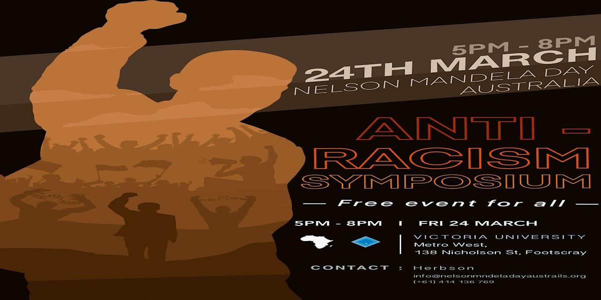 ANTI-RACISM SYMPOSIUM, 138 Nicholson St, Footscray, 24 March 2023 ...