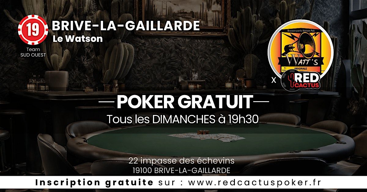 Soirée RedCactus Poker X Le Watson à BRIVE LA GAILLARDE (19), Le Watson ...