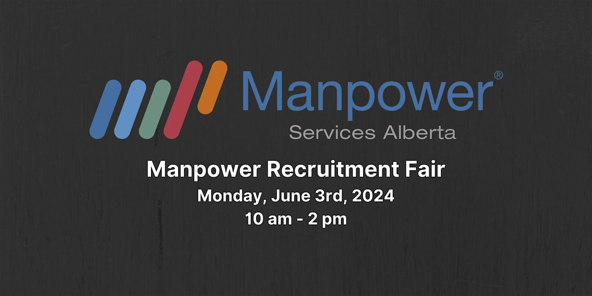 Manpower Recruitment Fair, Ponoka Learning Centre, 3 June 2024 | AllEvents