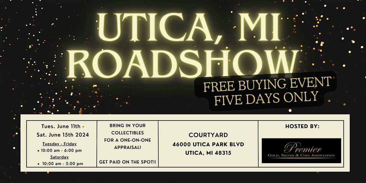 UTICA, MI ROADSHOW: Free 5-Day Only Buying Event!, Courtyard Detroit ...