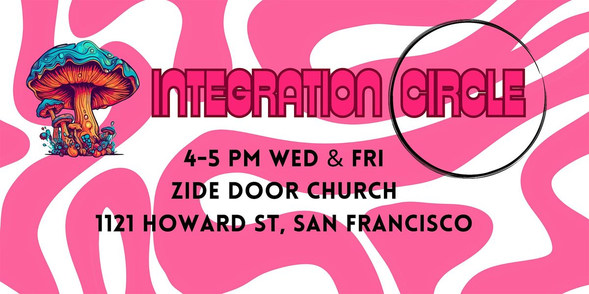 Psychedelic Integration Circle @ SF Zide Door, Zide Door - Church of ...