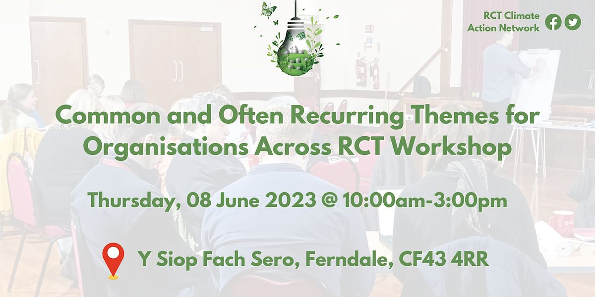 RCT CAN Workshop Series: Recurring themes for organisations across RCT ...