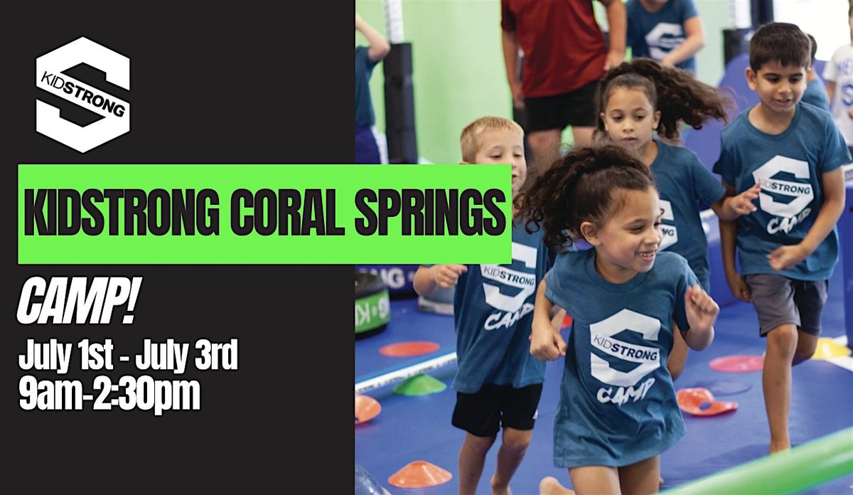KidStrong Coral Springs - CAMP, KidStrong Coral Springs, 1 July to 3 July | AllEvents.in