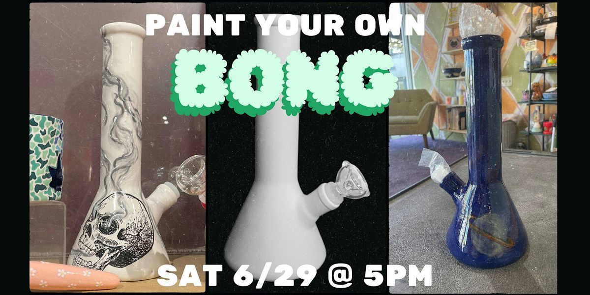 Paint Your Own Bong Night (Large Beaker Style), Petroglyph Ceramic ...