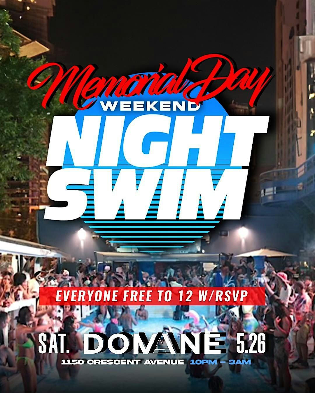 MEMORIAL DAY WEEKEND NIGHT SWIM PARTY AT DOMAINE, Midtown Beach Club ...