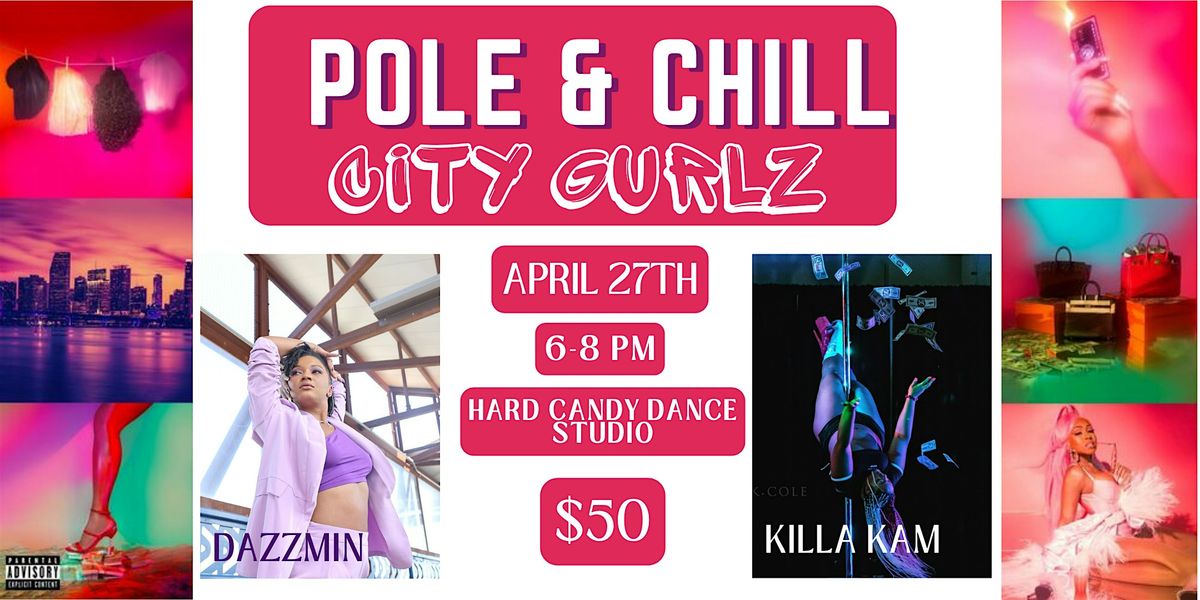 4/27 Pole & Chill - City Gurlz, Hard Candy Dance Studio, Denver, 27 ...
