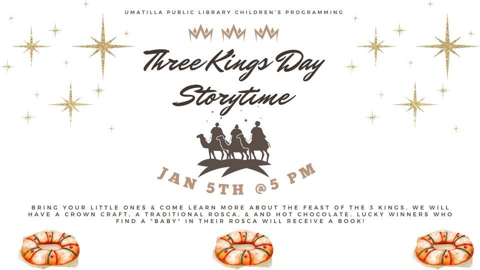 Three Kings Day Storytime, Umatilla Public Library - OR, January 5 2024 ...