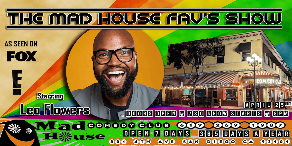 Leo Flowers live in San Diego @ The World Famous Mad House Comedy Club ...