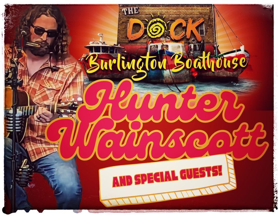 Hunter Wainscott @ Burlington Boathouse (AYCE Catfish & Progressive ...