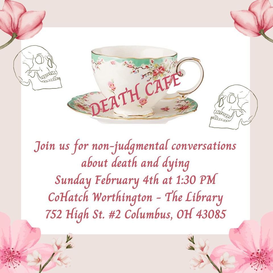 March Death Cafe, Cohatch Worthington - "The Library", March 3 2024 | AllEvents.in