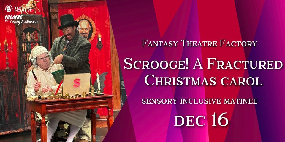 Scrooge! A Fractured Christmas Carol , Sandrell Rivers Theater, Opa ...