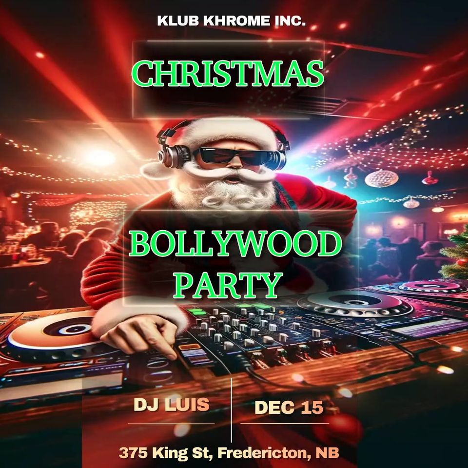 BOLLYWOOD DANCE PARTY - DJ LUIS, Klub Khrome, Kingsclear, December 15 ...