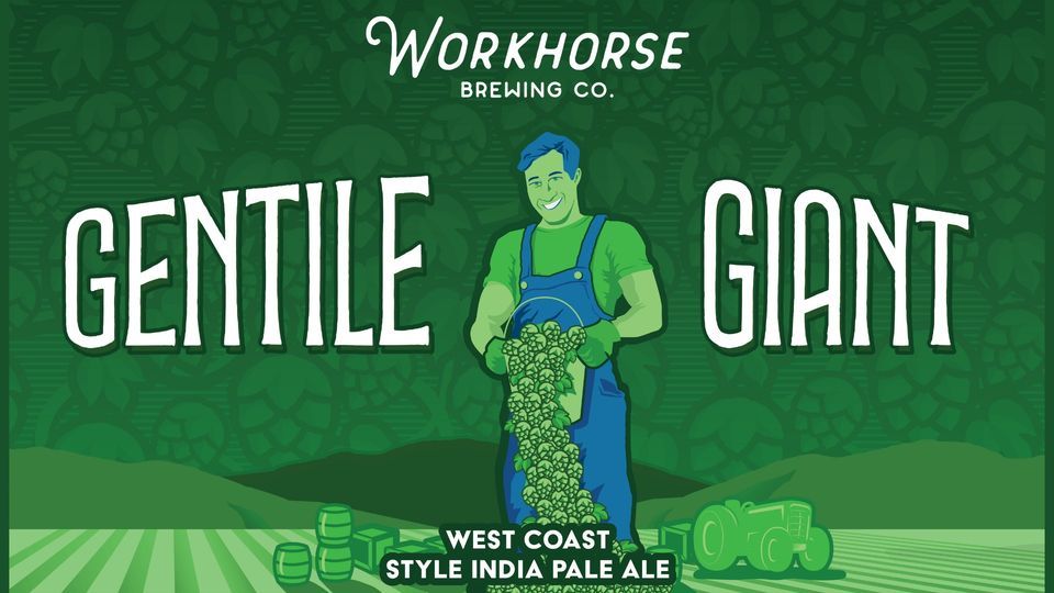 BEER RELEASE - Gentile Giant IPA, Workhorse Brewing Company (King of ...