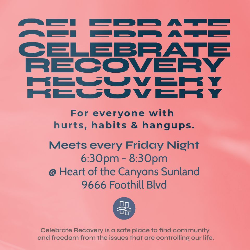 HOTC Celebrate Recovery, Heart of the Canyons Canyon Country, December ...