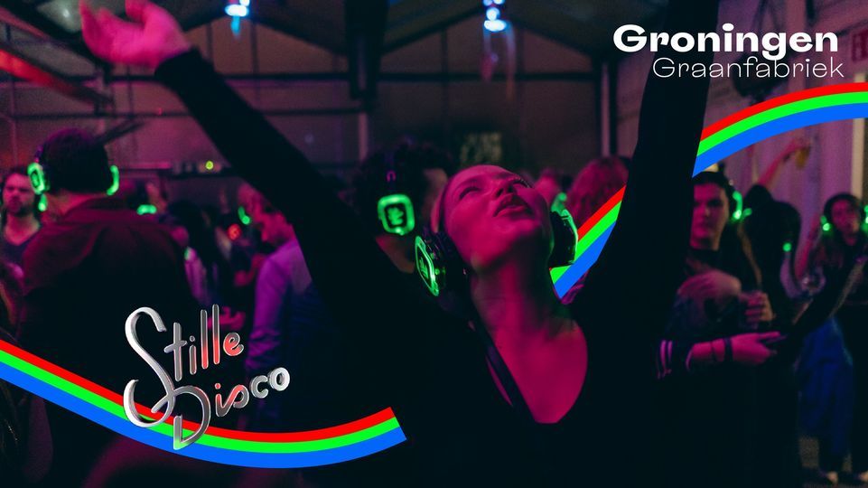 Stille Disco | Graanfabriek Groningen *nieuwe datum 18/6 ...