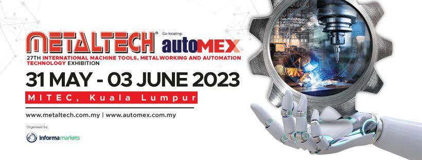 METALTECH & AUTOMEX 2023, Malaysian International Trade & Exhibition ...
