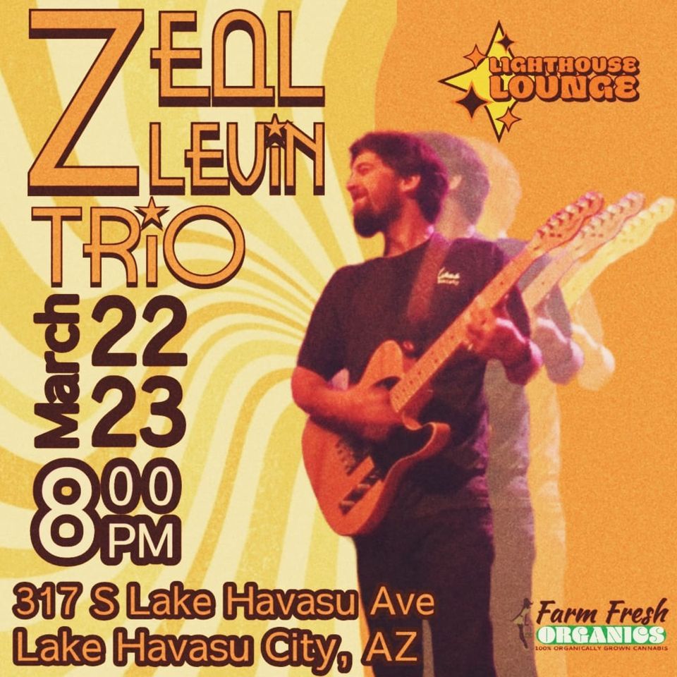 Zeal "The Soul" Levin , Lighthouse Lounge , Lake Havasu City, 23 March ...