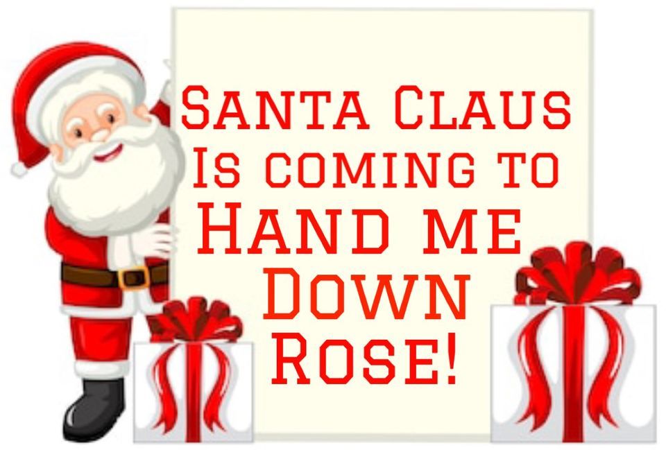 SANTA CLAUS Meet and Greet!, Hand Me Down Rose, Kalamazoo, 16 December ...