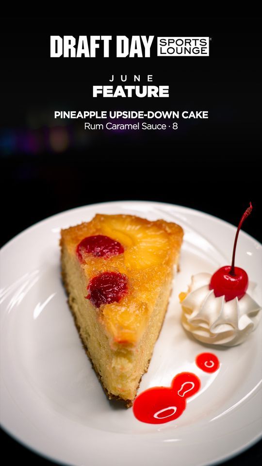 {Monthly Feature} Pineapple Upside-Down Cake, Draft Day Sports Lounge ...