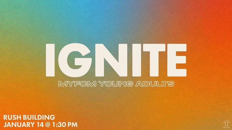 MyFCM Young Adults - Ignite, FOUNDATION Christian Ministries, Bastrop ...