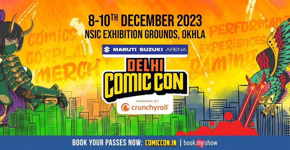 Delhi Comic Con 2023, Nsic Exhibition Ground, Ballabgarh, 8 December to ...