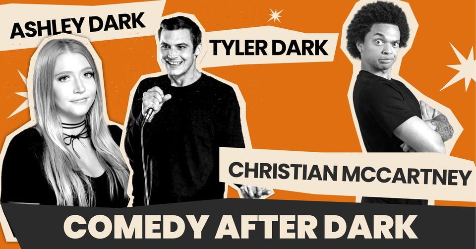 Comedy After Dark featuring special Guest Christian McCartney, The ...