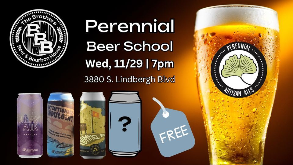 Perennial Beer School - FREE To Attend!, The Brothers Beer & Bourbon ...
