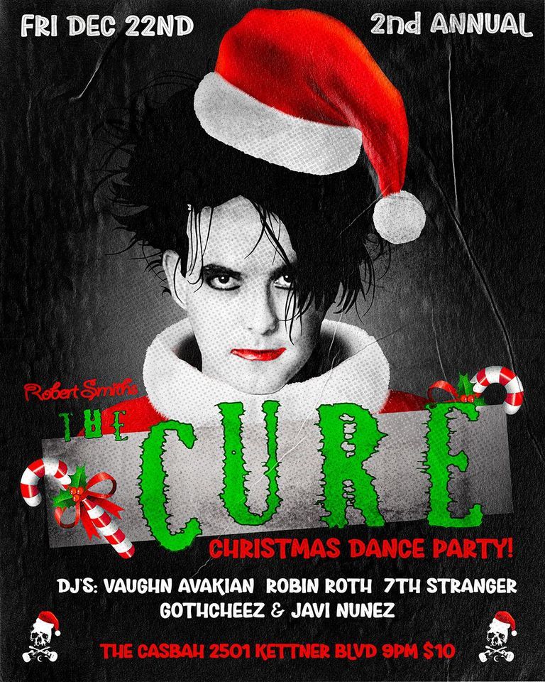The Cure Christmas Dance Party, 2501 Kettner Blvd San Diego CA 92101 ...