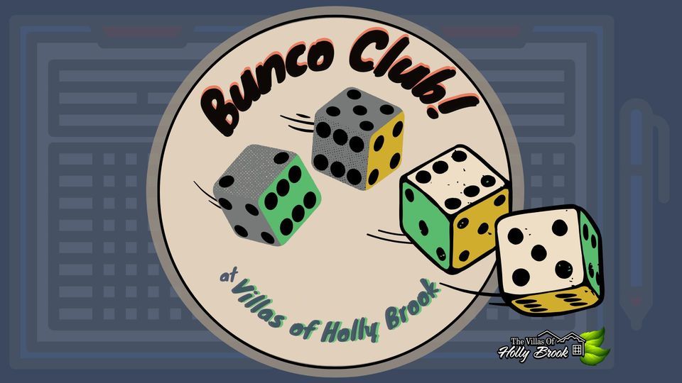 Bunco with Friends! -hosted by Villas of Holly Brook, Villas of Holly ...