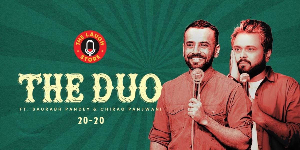 The Duo ft. Saurab Pandey & Chirag Panjwani, The Laugh Store: DLF ...