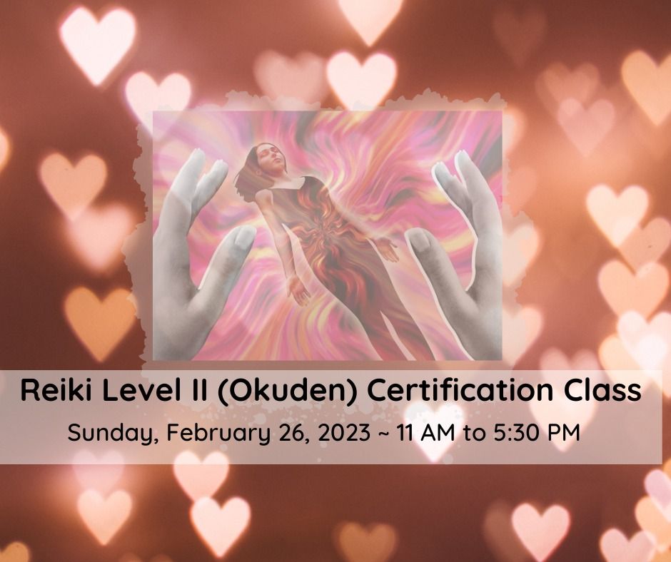 Reiki Level II (Okuden) Certification Class, Heart's Desire Hypnosis and Wellness Center, North ...