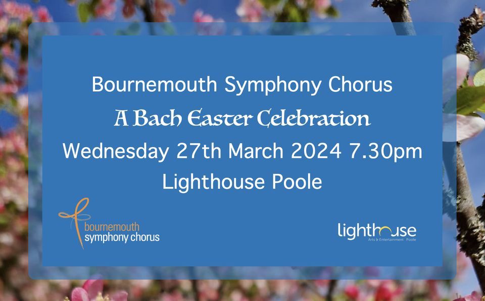 A Bach Easter Celebration, Lighthouse Poole, 27 March 2024 | AllEvents