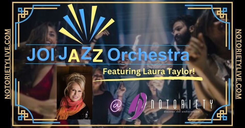 The JOI Jazz Orchestra Feat. Laura Taylor at Notoriety!, Notorietylivelv, Las Vegas, 6 March ...