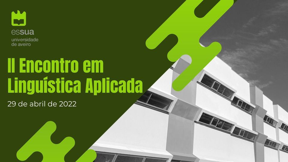 II Encontro em Linguística Aplicada da ESSUA, Escola Superior de Saúde ...