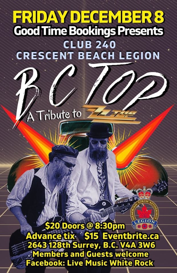 ZZ TOP TRIBUTE LIVE! @ CLUB 240 LEGION CRESCENT BEACH WHITE ROCK!, The Royal Canadian Legion ...