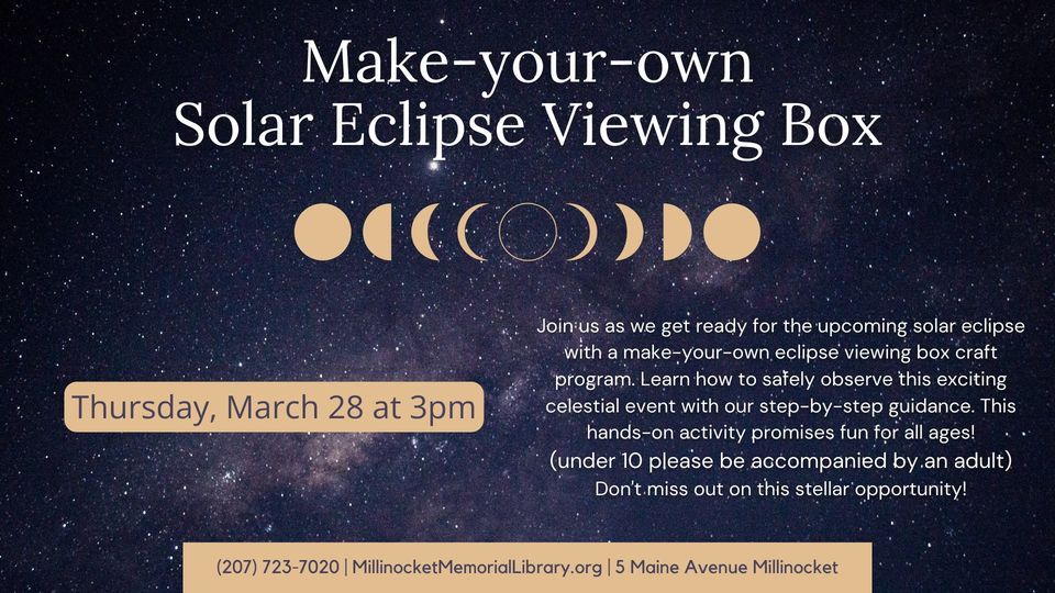 Make-your-own Eclipse Viewing Box Program, Millinocket Memorial Library ...