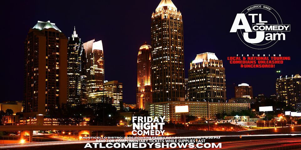 The ATL Comedy Jam Experience, Monticello Bistro. 2000 Powers Ferry ...