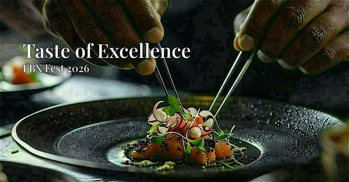 Taste of Excellence: Jacksonville’s Premier Chef Showdown (FBX Fest ...