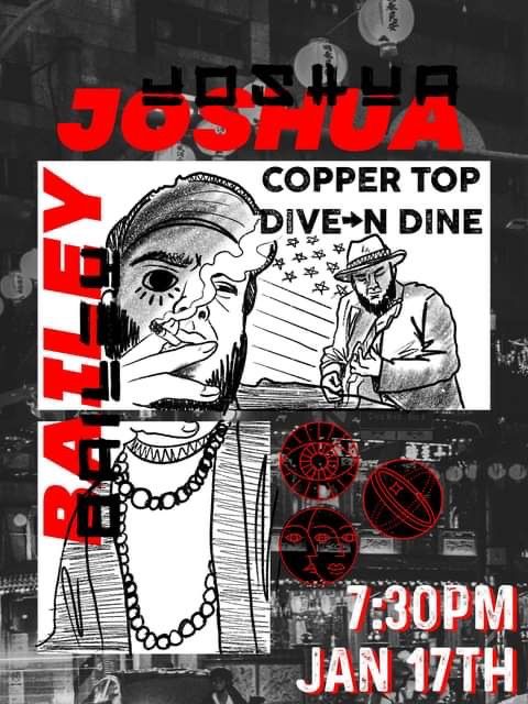 Artist Spotlight Featuring Joshua Bailey With Special Guest Johnny Hardin Copper Top Dive N